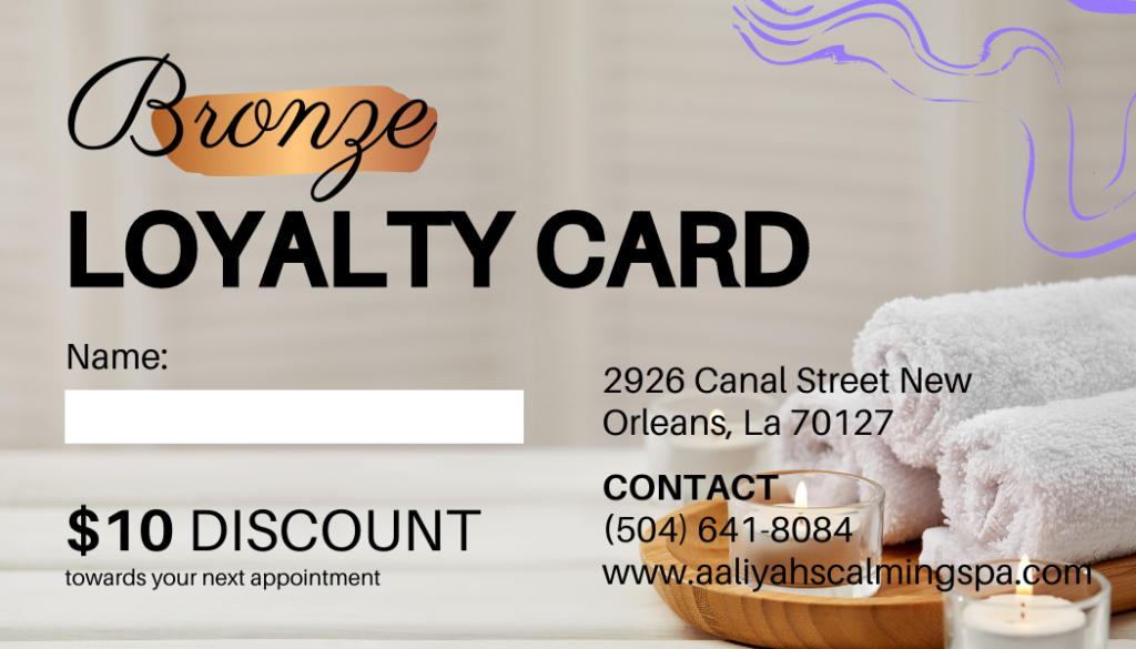 Loyalty Program – Aaliyahs Calming Spa